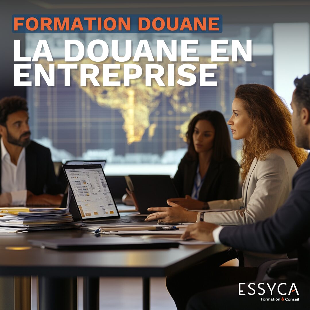 Formation Douane - La Douane en entreprise - Essyca